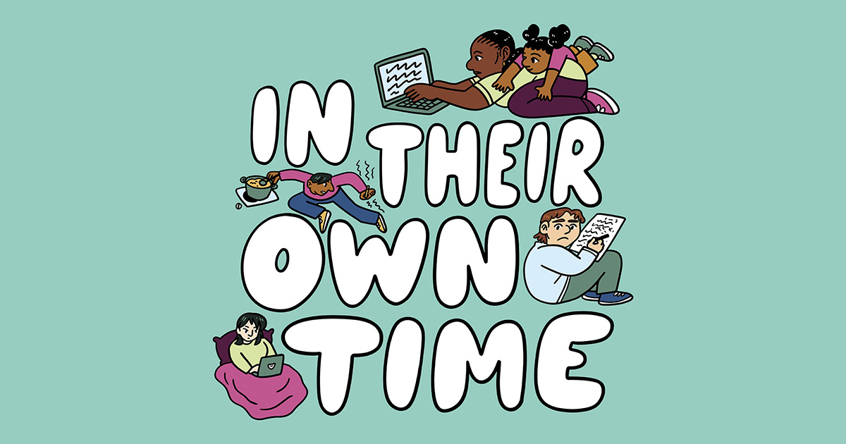 Come back later – In Their Own Time